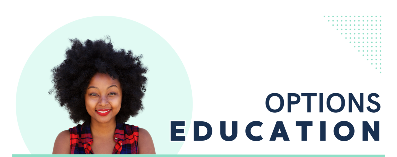 Options Education - Your Choice Resource Center