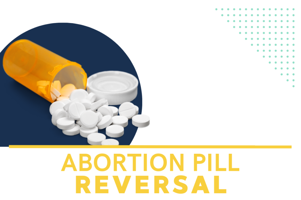 Abortion Pill Reversal - Your Choice Resource Center